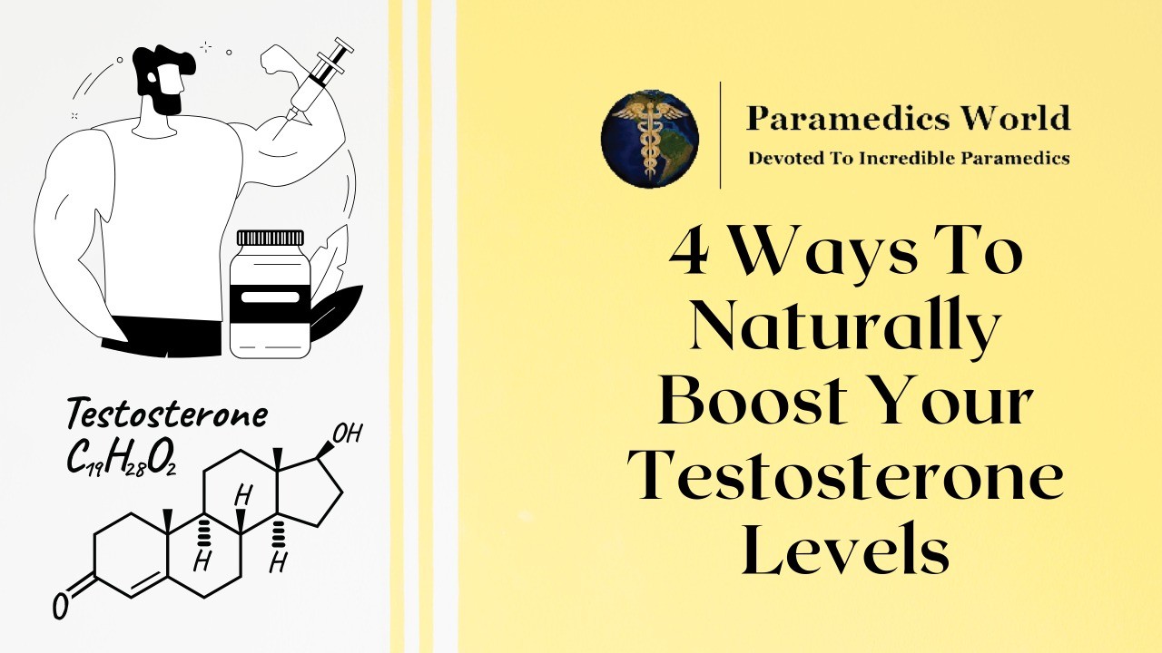 4 Ways To Naturally Boost Your Testosterone Levels | Paramedics World