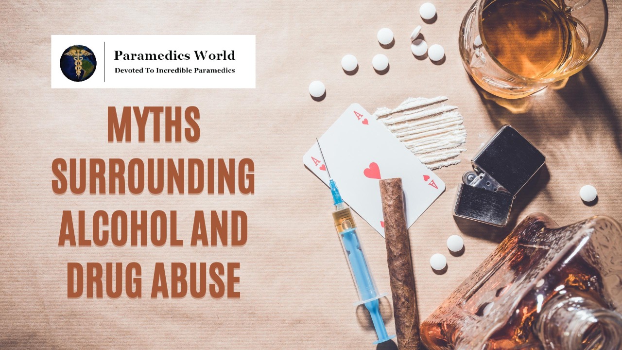 MYTHS SURROUNDING ALCOHOL AND DRUG ABUSE