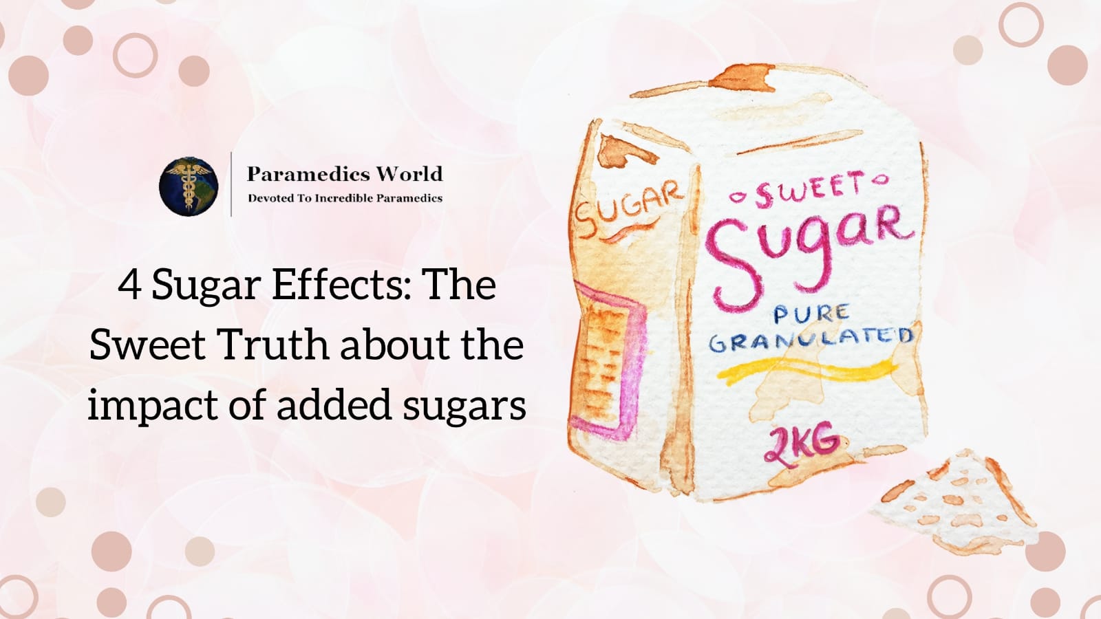 4 Sugar Effects: The Sweet Truth about the impact of added sugars