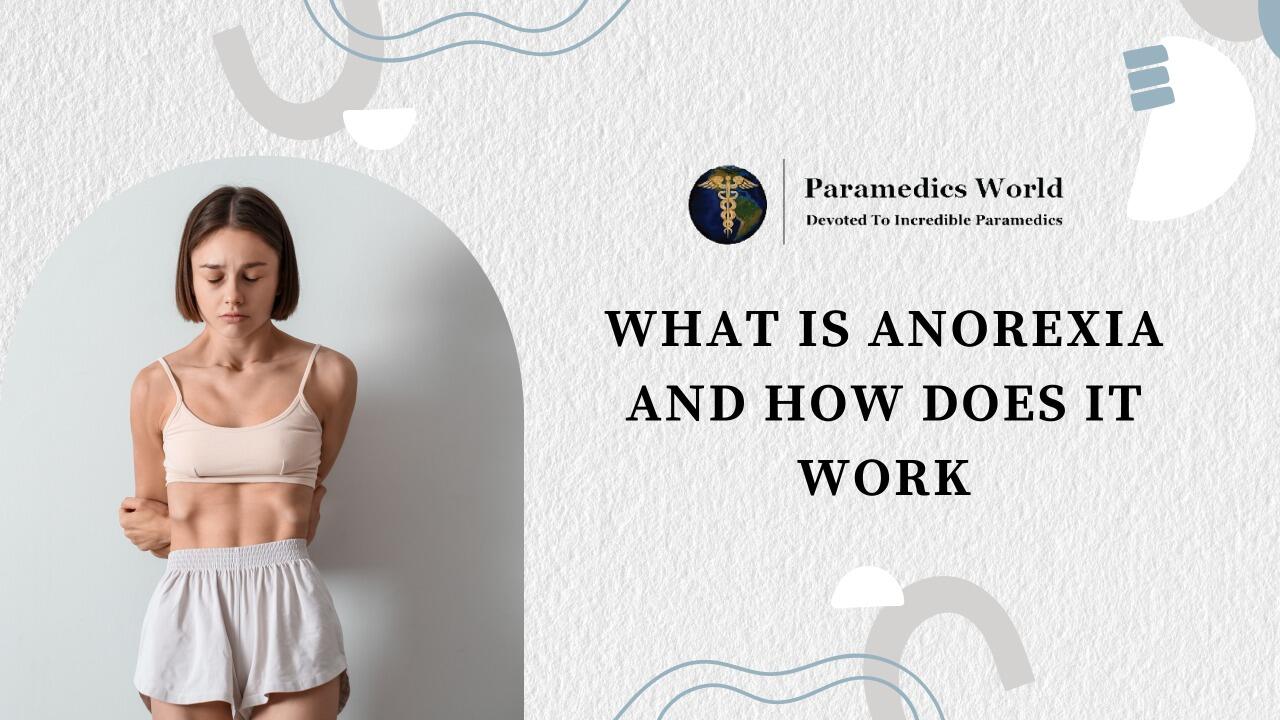 What is Anorexia and How Does it Work? | Paramedics World