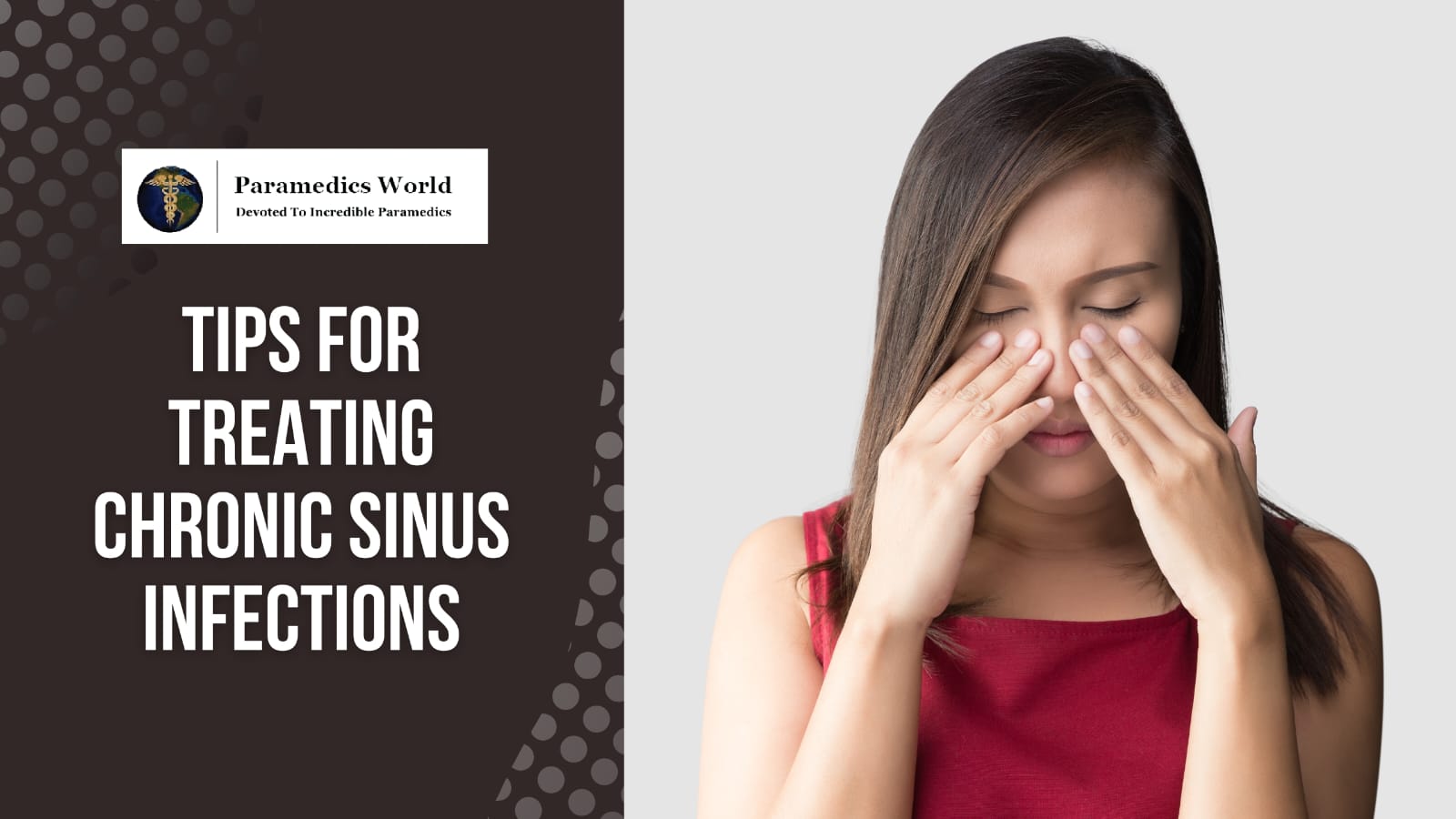 Tips For Treating Chronic Sinus Infections | Paramedics World
