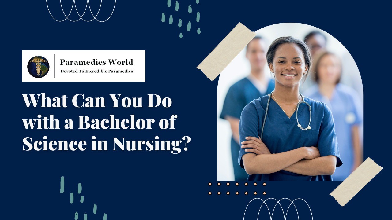 What Can You Do with a Bachelor of Science in Nursing?