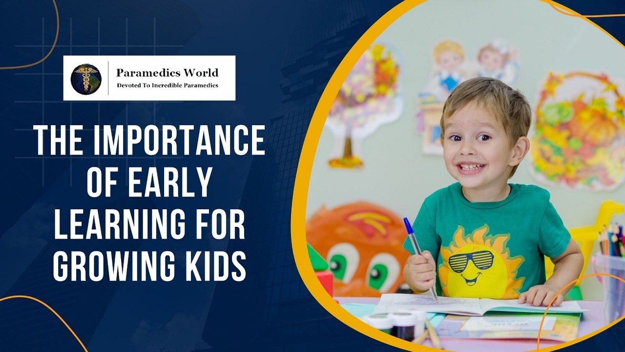 The Importance of Early Learning for Growing Kids