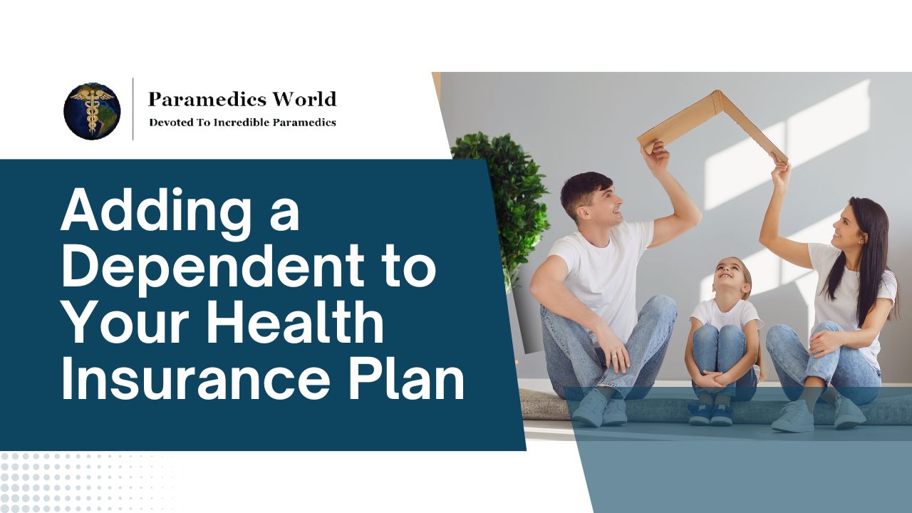 Adding a Dependent to Your Health Insurance Plan