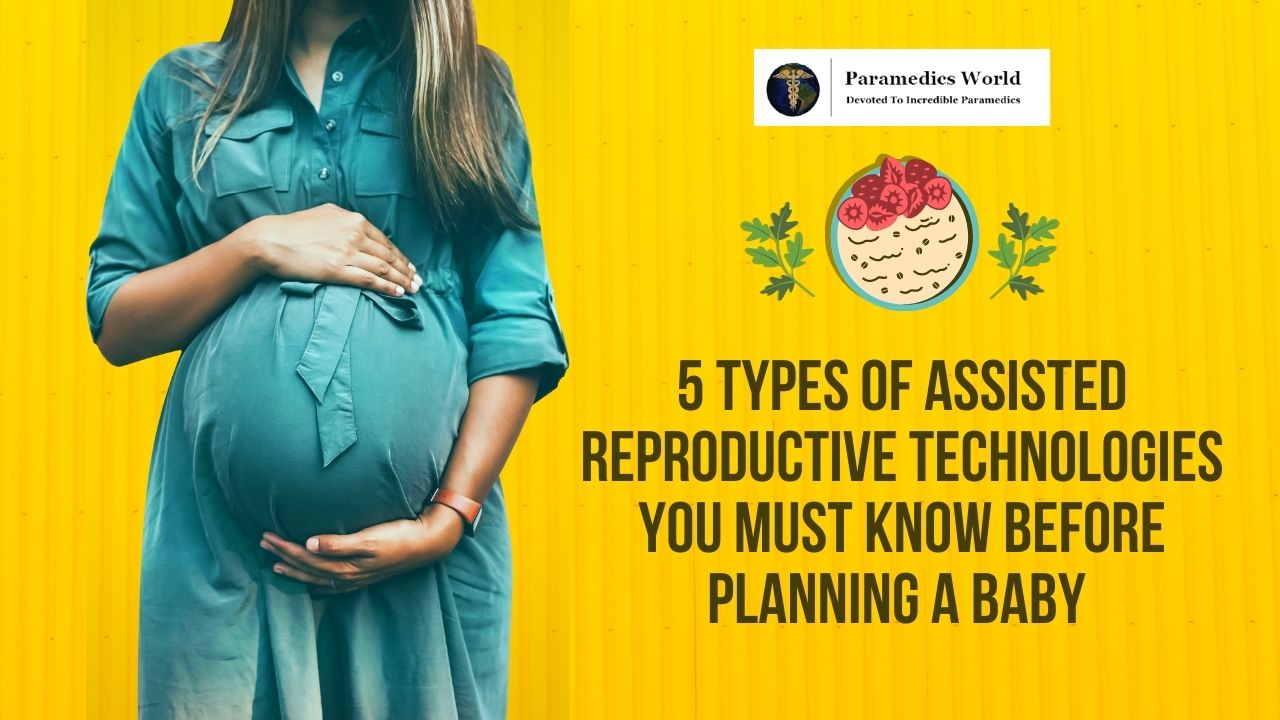 5 Types of Assisted Reproductive Technologies You Must Know Before ...