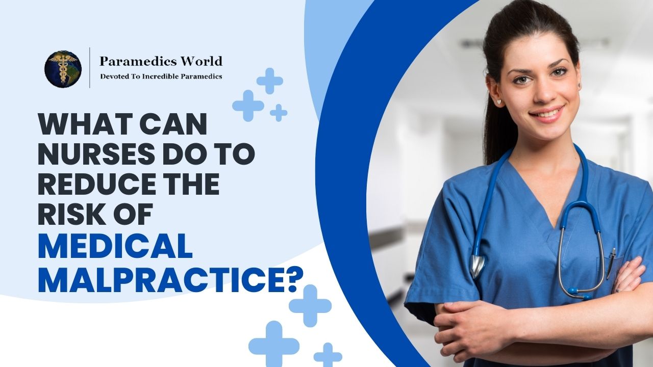 What Can Nurses Do to Reduce the Risk of Medical Malpractice?