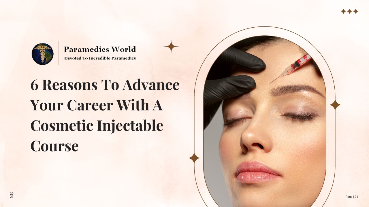 6 Reasons To Advance Your Career With A Cosmetic Injectable Course