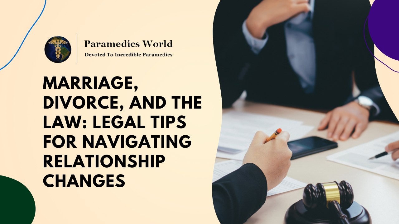 Marriage, Divorce, and the Law: Legal Tips for Navigating Relationship ...