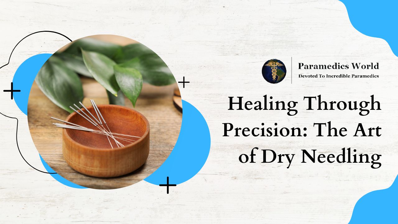 Healing Through Precision: The Art of Dry Needling
