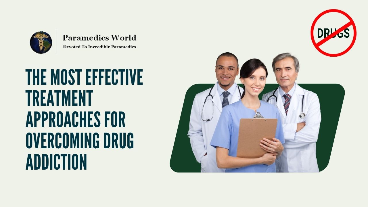 The Most Effective Treatment Approaches for Overcoming Drug Addiction