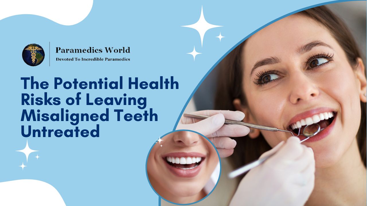 The Potential Health Risks of Leaving Misaligned Teeth Untreated