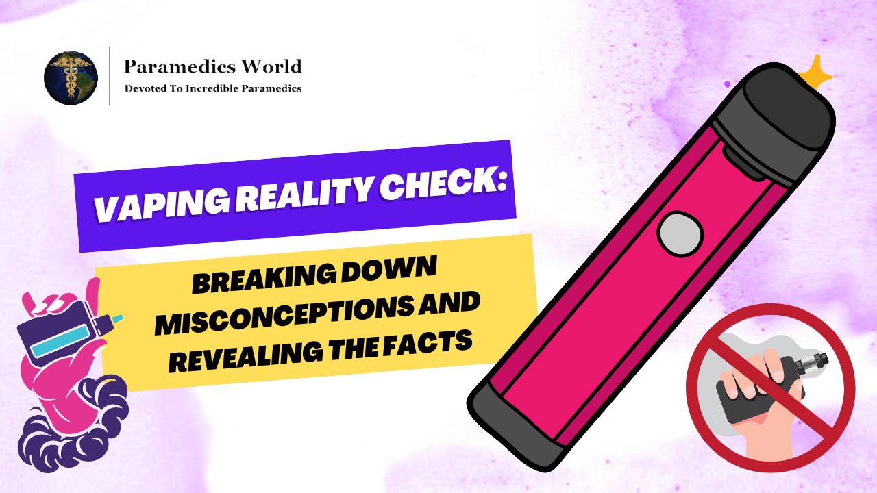 Vaping Reality Check: Breaking Down Misconceptions and Revealing the Facts