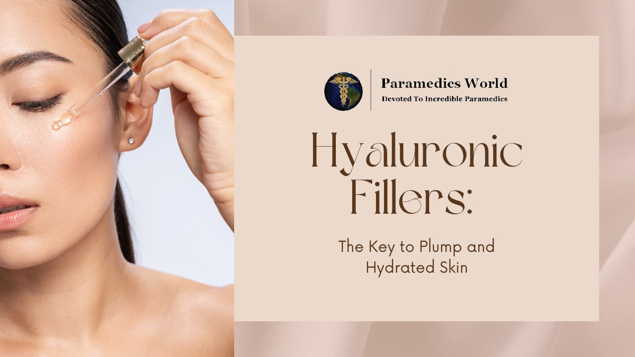 Hyaluronic Fillers: The Key to Plump and Hydrated Skin