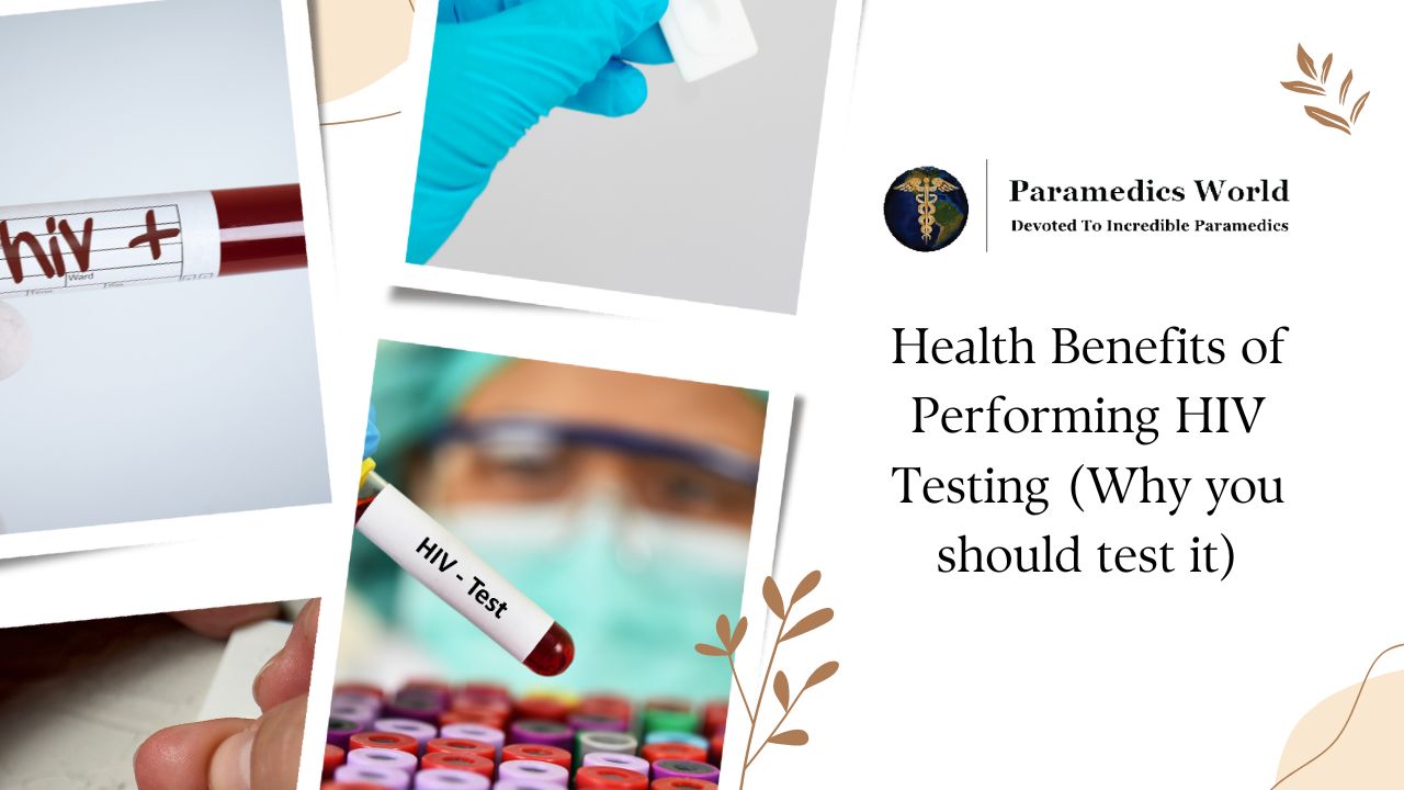 Health Benefits of Performing HIV Testing (Why you should test it)