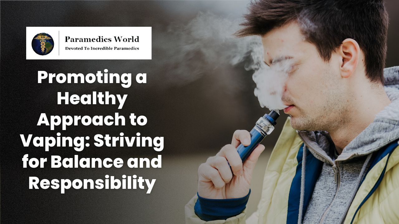 Promoting a Healthy Approach to Vaping: Striving for Balance and ...