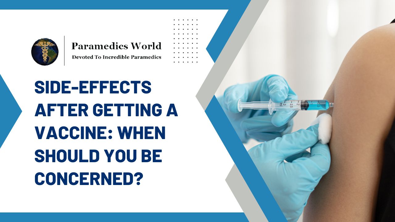 Side-Effects After Getting a Vaccine: When Should You Be Concerned?