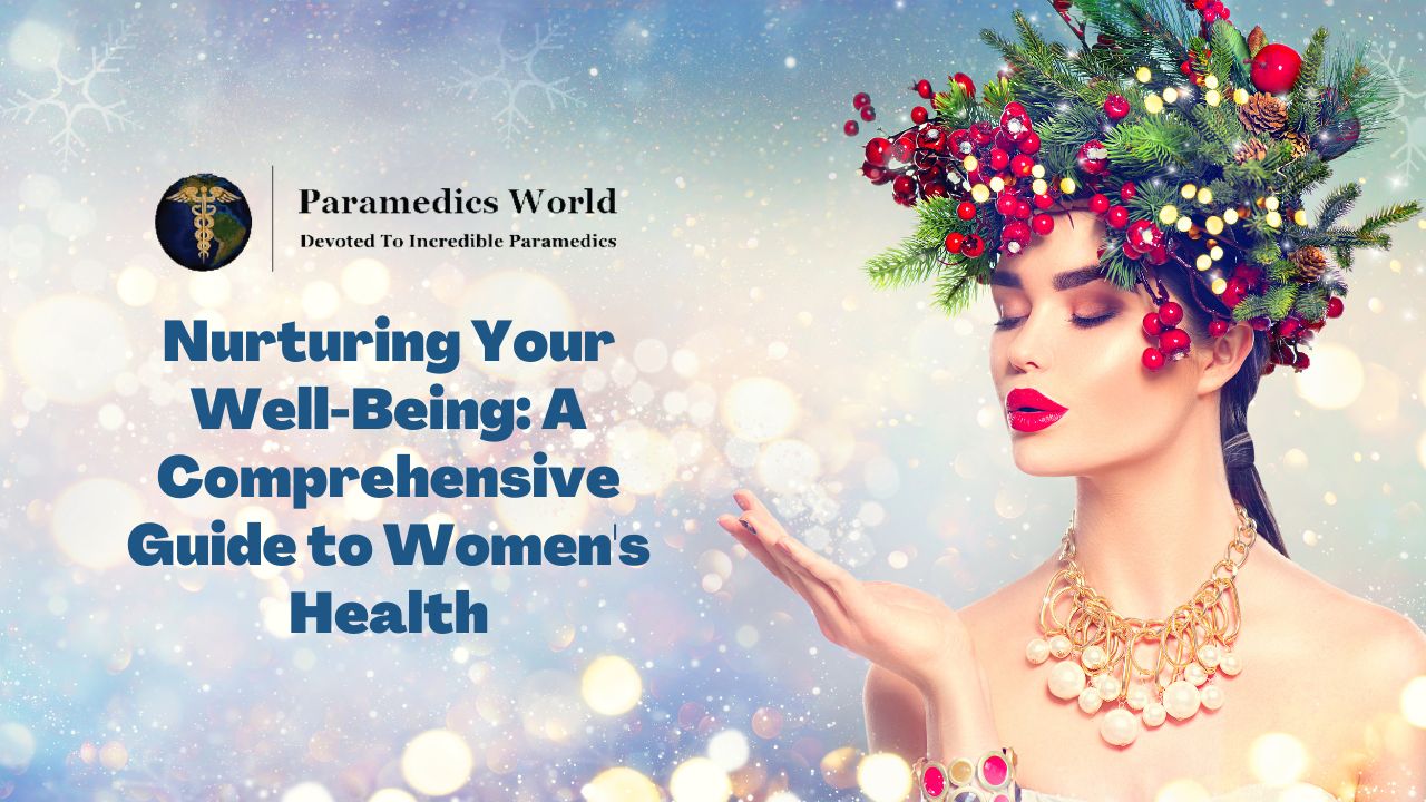 Nurturing Your Well-Being: A Comprehensive Guide to Women's Health