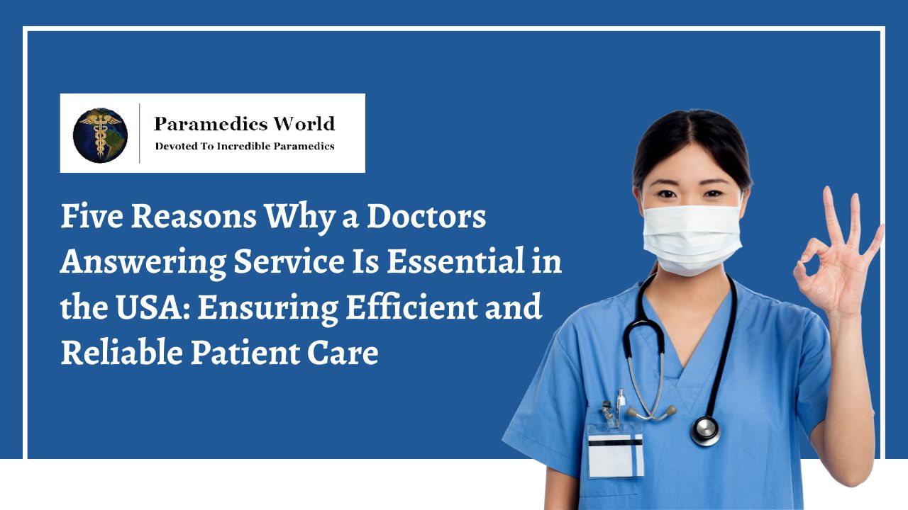 Five Reasons Why a Doctors Answering Service Is Essential in the USA ...