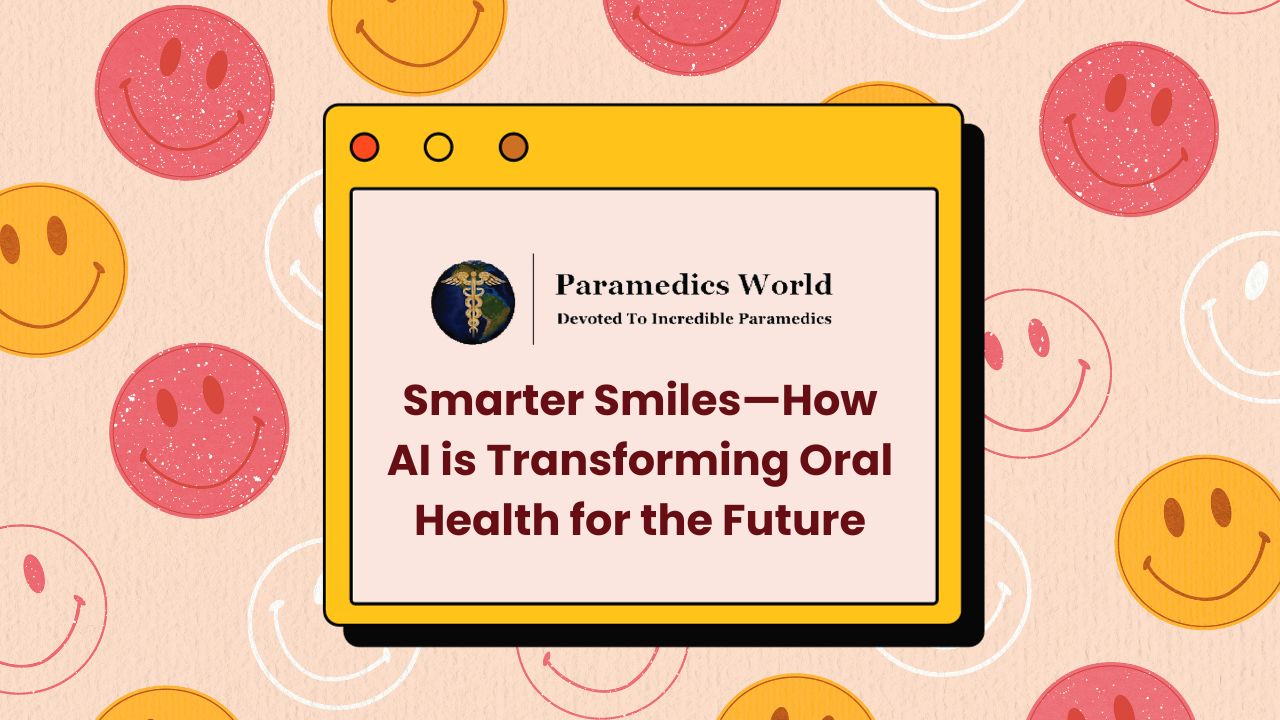 Smarter Smiles—How AI is Transforming Oral Health for the Future