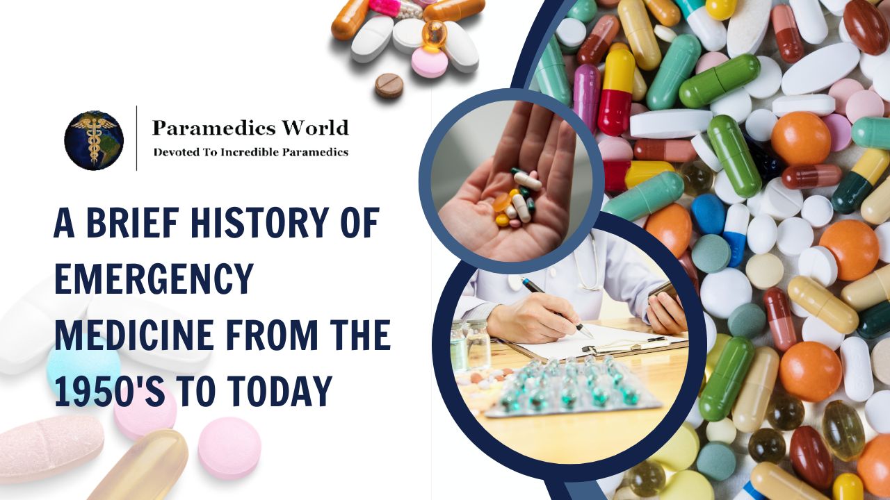 A Brief History of Emergency Medicine from the 1950's to Today
