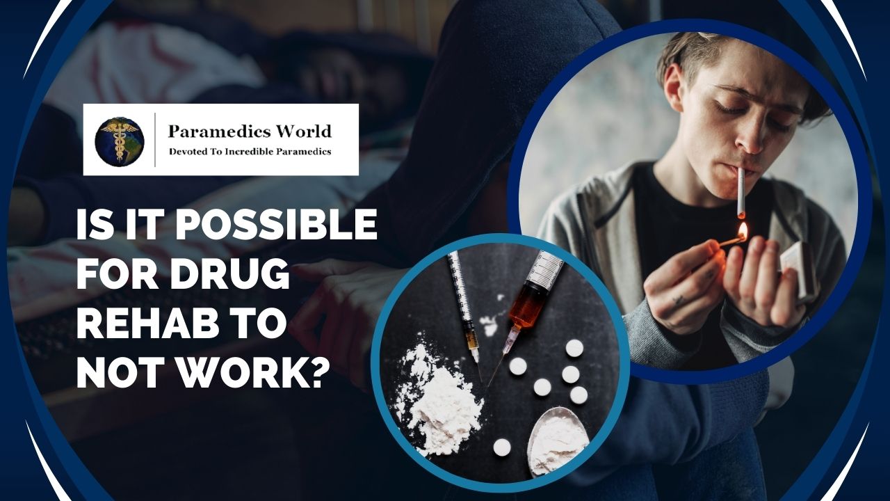 Is It Possible for Drug Rehab to Not Work?