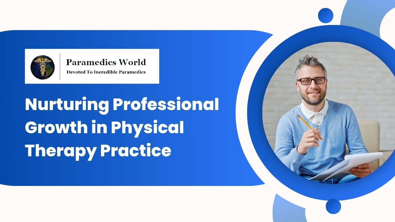 Nurturing Professional Growth in Physical Therapy Practice