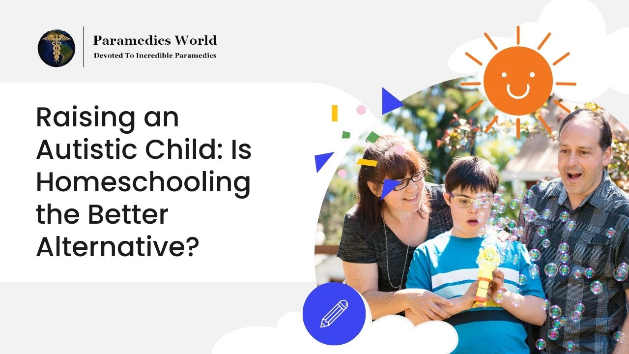 Raising an Autistic Child: Is Homeschooling the Better Alternative?
