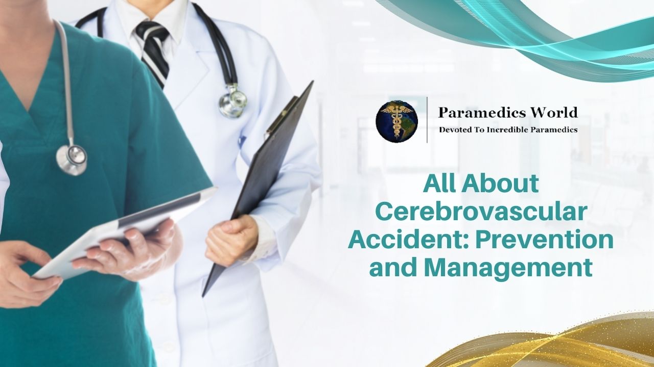 All About Cerebrovascular Accident: Prevention and Management