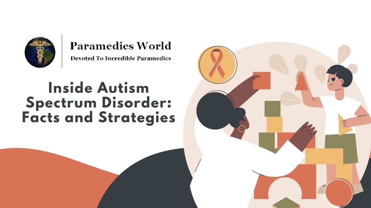 Inside Autism Spectrum Disorder: Facts and Strategies