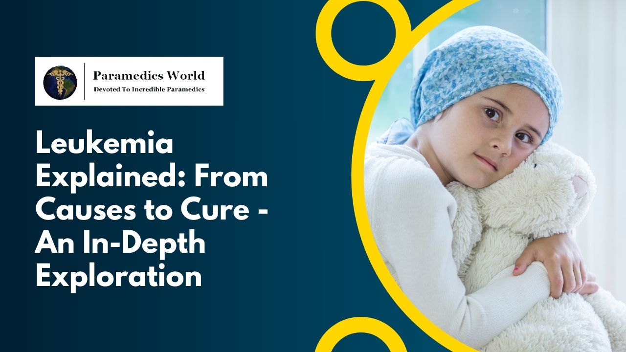 Leukemia Explained: From Causes to Cure - An In-Depth Exploration