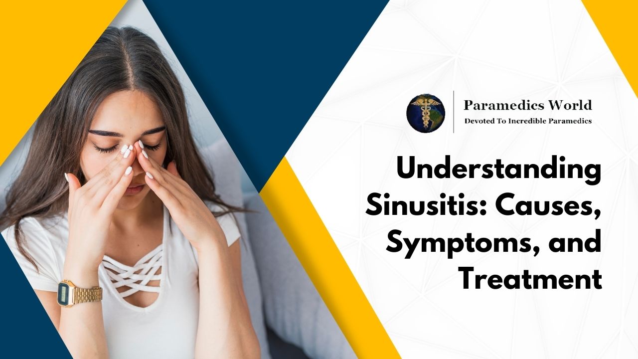 Understanding Sinusitis: Causes, Symptoms, and Treatment