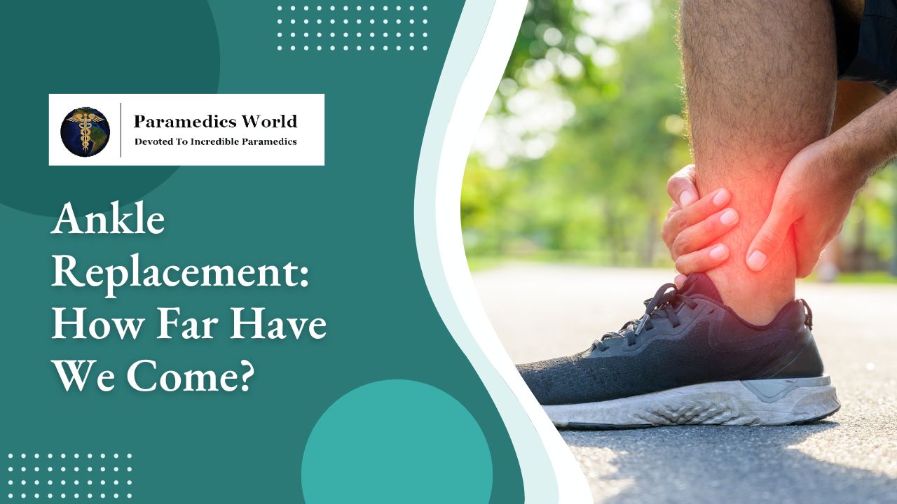 Ankle Replacement: How Far Have We Come?