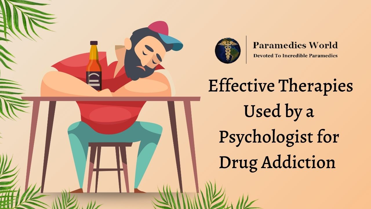 Effective Therapies Used by a Psychologist for Drug Addiction